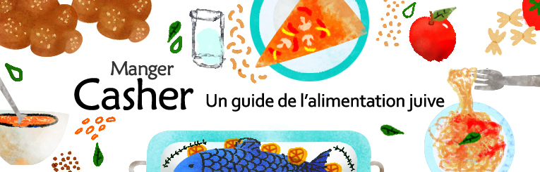 Manger casher - Manger juif - Mitsvas & Traditions